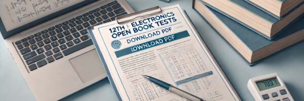 Open book tests on 12th standard Electronics – Vidyasagar Academy